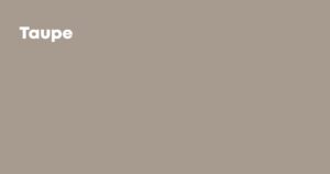 The Timeless Charm of Taupe: Unveiling Its Colorful Past
